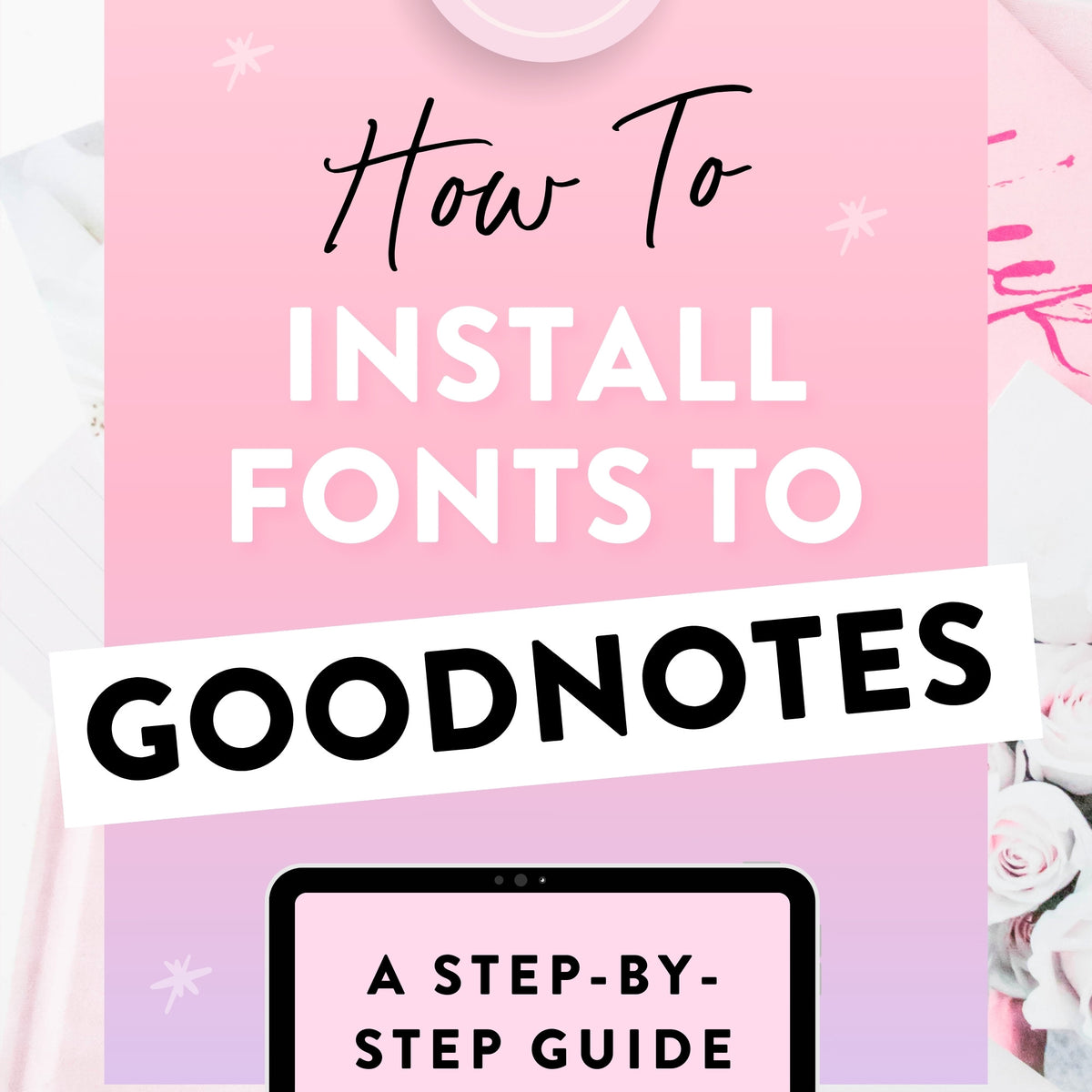 How to Install Fonts in Goodnotes: A Step-by-Step Guide – Design Pixie