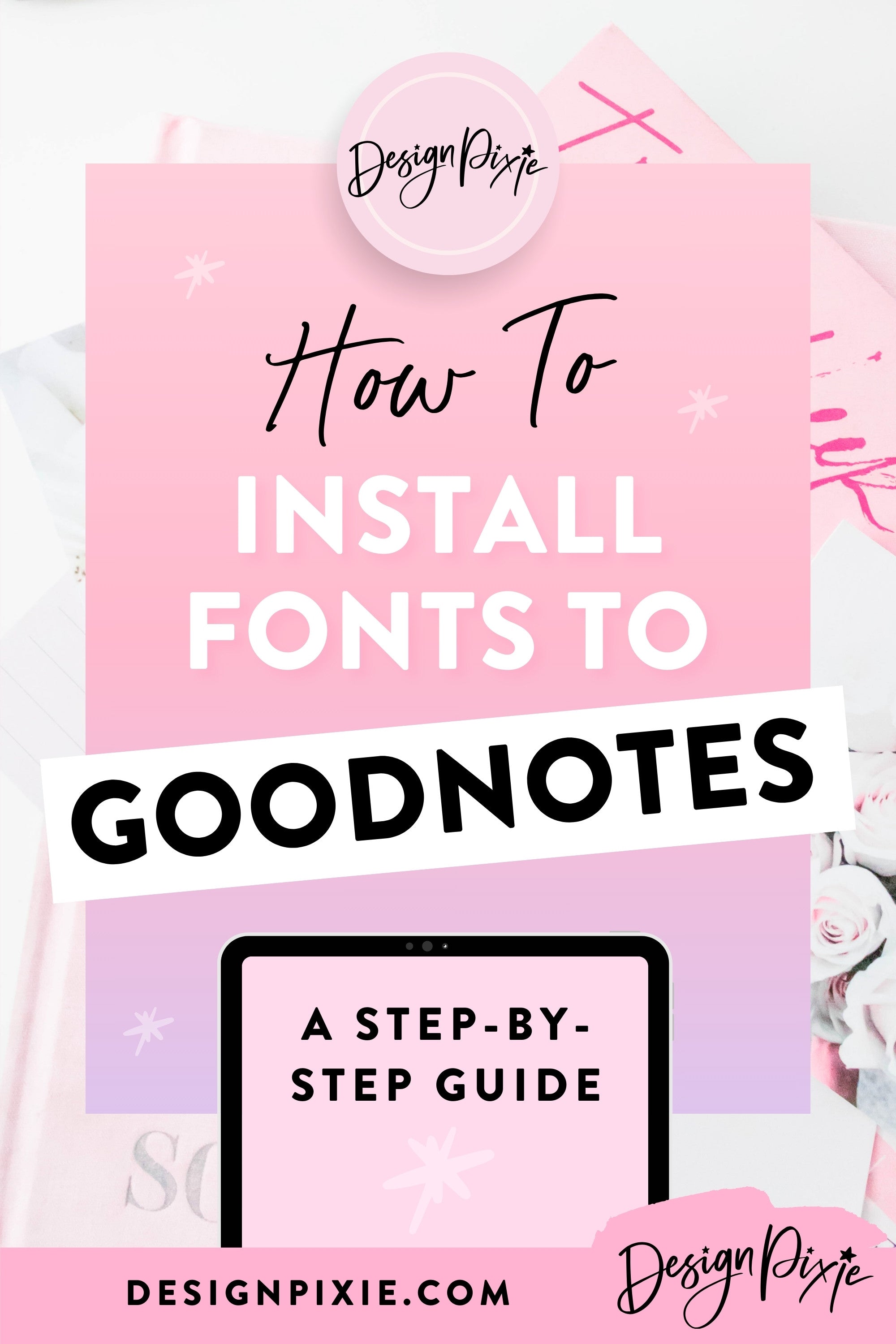 How to Install Fonts in Goodnotes: A Step-by-Step Guide – Design Pixie